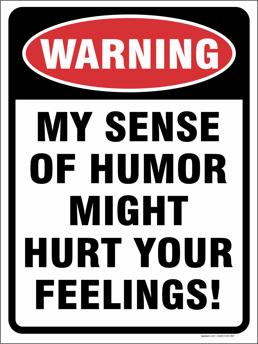 Humorous Novelty Signs – The Graphic Garage